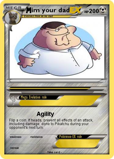 Pokémon im your dad - Agility - My Pokemon Card