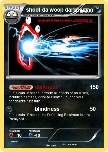 Pokémon shoot da woop darkness - darkness - My Pokemon Card