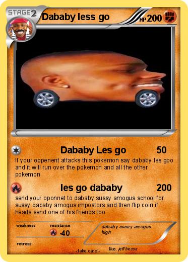 Pokémon Dababy less go 1 1 - Dababy Les go - My Pokemon Card