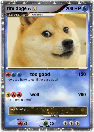 Pokémon fire doge 1 1 - too good - My Pokemon Card