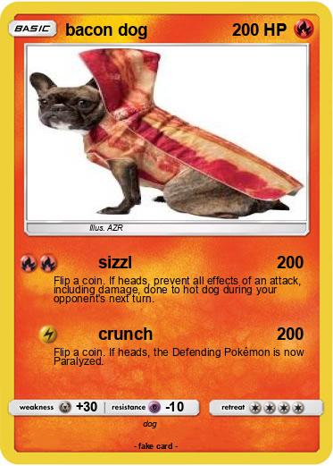 Pokémon bacon dog 4 4 - sizzl - My Pokemon Card