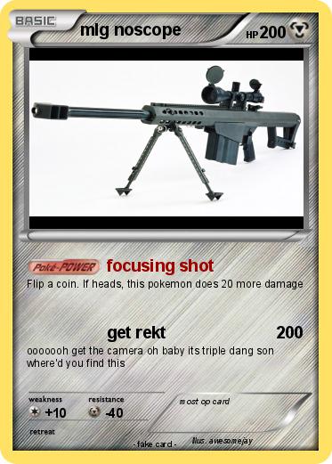 Pokémon mlg noscope 1 1 - focusing shot - My Pokemon Card