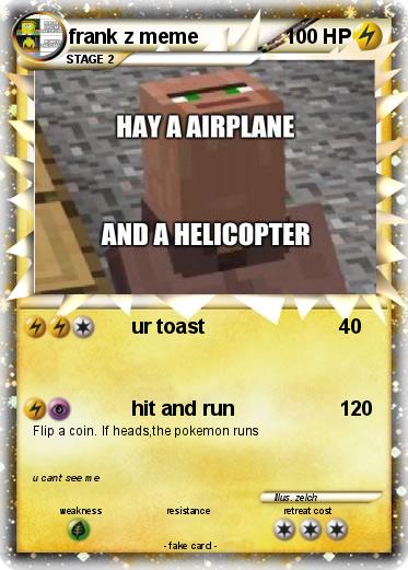 Pokémon frank z meme - ur toast - My Pokemon Card