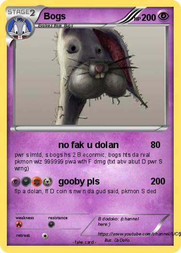 Pokémon Bogs - no fak u dolan - My Pokemon Card