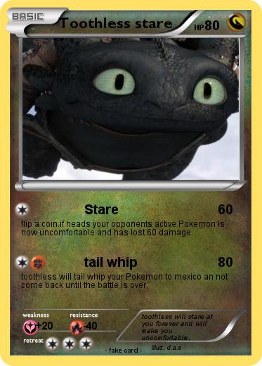 Pokémon Toothless stare - Stare - My Pokemon Card