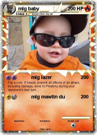 Pokémon mlg baby 3 3 - mlg lazer - My Pokemon Card