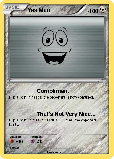Pokémon Yes Man 6 6 - Compliment - My Pokemon Card