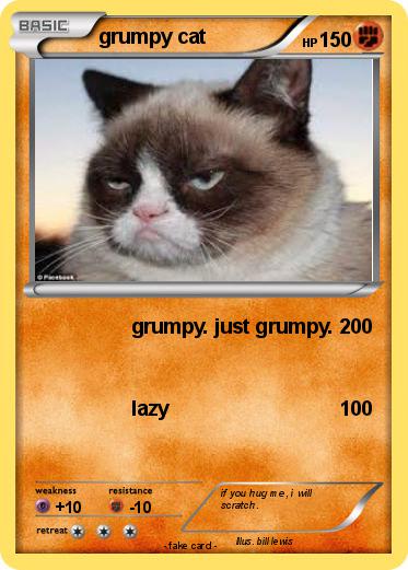 Pokémon grumpy cat 288 288 - grumpy. just grumpy. - My Pokemon Card