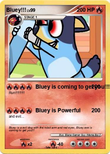 Pokémon Bluey 74 74 - Bluey is coming to get you!!! - My Pokemon Card