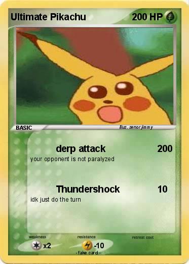 Pokémon Ultimate Pikachu 99 99 - derp attack - My Pokemon Card