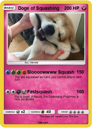 Pokémon Doge of Squashing - Sloooowwww Squash - My Pokemon Card