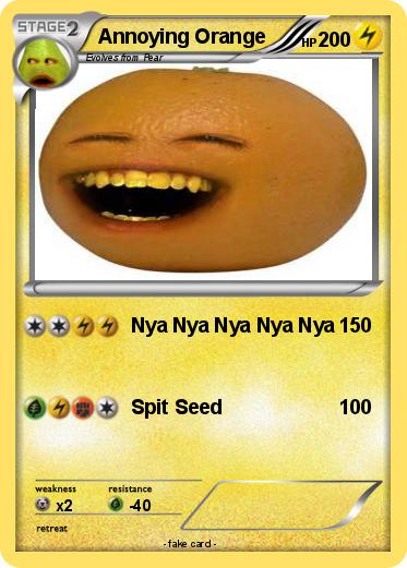 Pokémon Annoying Orange 1951 1951 - Nya Nya Nya Nya Nya - My Pokemon Card