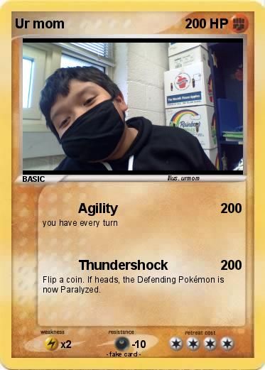 Pokémon Ur mom 315 315 - Agility - My Pokemon Card