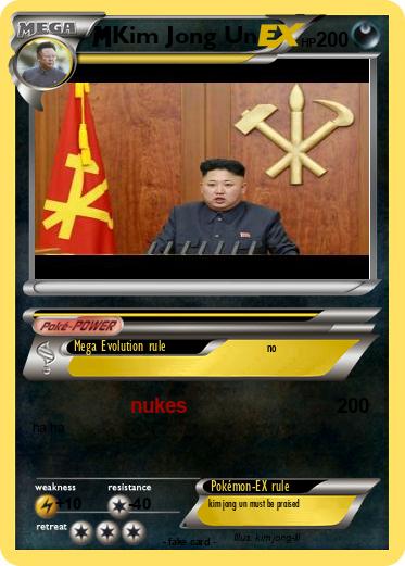 Pokémon Kim Jong Un 523 523 - nukes - My Pokemon Card