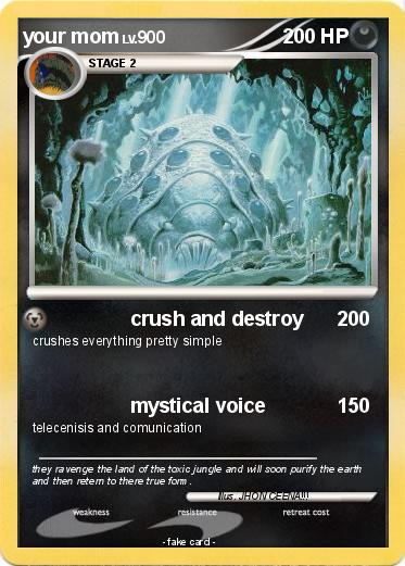 Pokémon your mom 862 862 - crush and destroy - My Pokemon Card