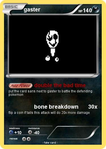 Pokémon gaster 186 186 - double the bad time - My Pokemon Card