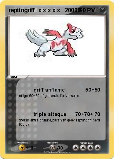 Pokémon reptingriff x x x x x 20000 1 1 - griff anflame 50+ - Ma carte ...