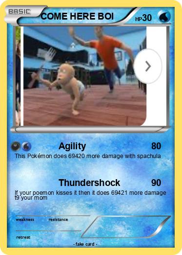 Pokémon COME HERE BOI - Agility - My Pokemon Card