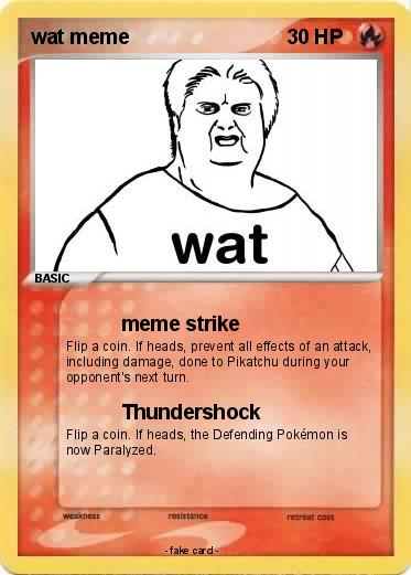 Pokémon wat meme - meme strike - My Pokemon Card