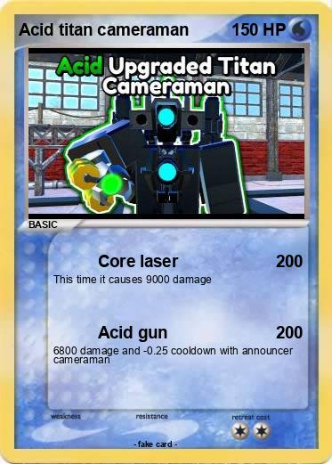 Pokémon Acid titan cameraman - Core laser - My Pokemon Card