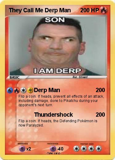 Pokémon They Call Me Derp Man - Derp Man - My Pokemon Card