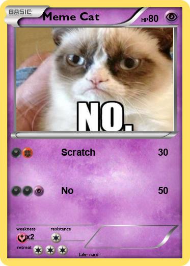 Pokémon Meme Cat 12 12 - Scratch - My Pokemon Card