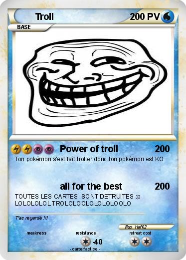 Pokémon Troll 1439 1439 - Power of troll - Ma carte Pokémon