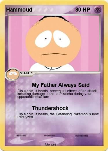 Pokémon Hammoud 4 4 - My Father Always Said - My Pokemon Card