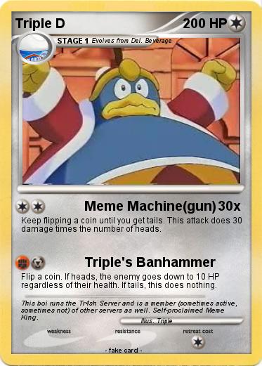Pokémon Triple D 1 1 - Meme Machine(gun) - My Pokemon Card