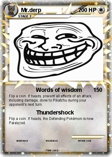 Pokémon Mr derp 2 2 - Words of wisdom - My Pokemon Card