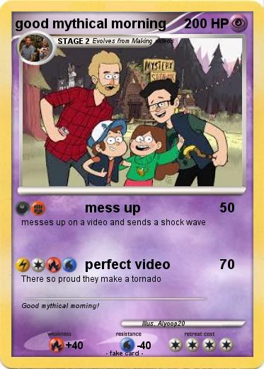 Pokémon good mythical morning 1 1 - mess up - My Pokemon Card