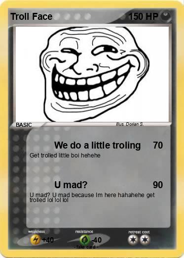 Pokémon Troll Face 2007 2007 - We do a little troling - My Pokemon Card
