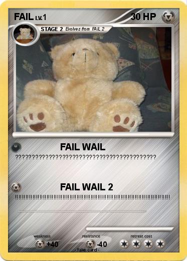 Pokémon FAIL 116 116 - FAIL WAIL - My Pokemon Card