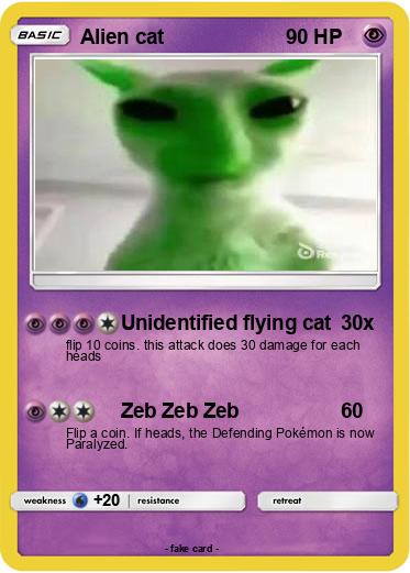 Pokémon Alien cat 10 10 - Unidentified flying cat - My Pokemon Card
