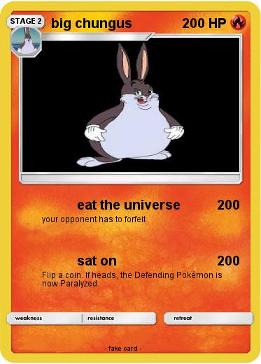 Pokémon big chungus 613 613 - eat the universe - My Pokemon Card