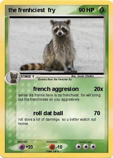 Pokémon the frenhciest fry - french aggresion - My Pokemon Card