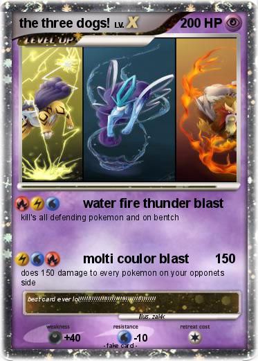 Pokémon the three dogs 4 4 - water fire thunder blast - My Pokemon Card