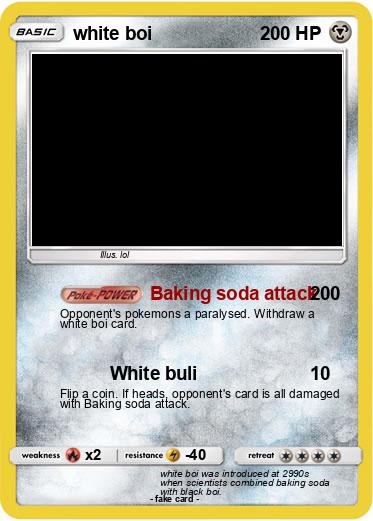 Pokémon white boi 7 7 - Baking soda attack - My Pokemon Card