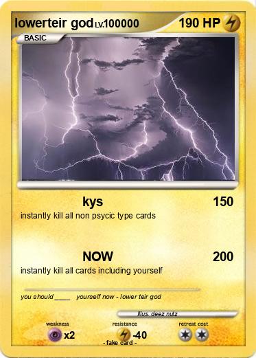 Pokémon lowerteir god - kys - My Pokemon Card